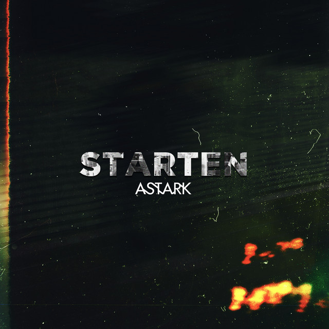 Starten - song and lyrics by Astark | Spotify