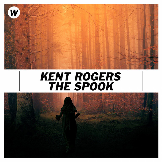 The Spook - Single by Kent Rogers | Spotify