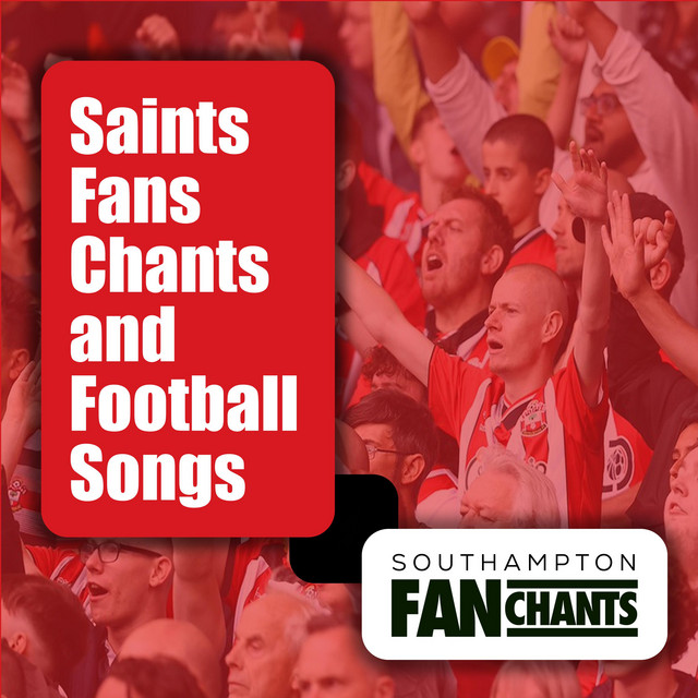 Saints Fans Chants and Football Songs - Album by Southampton FanChants ...