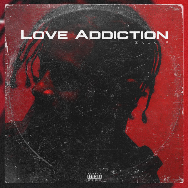 Love Addiction - Album by Zacc P | Spotify