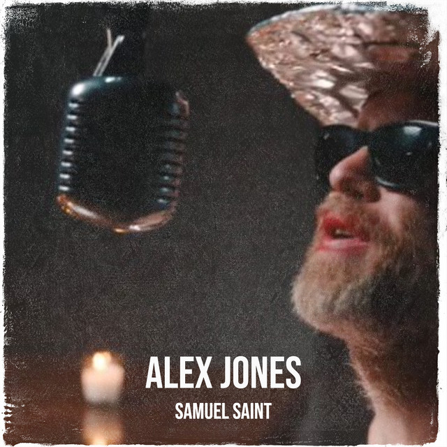 Alex Jones - song and lyrics by Samuel Saint | Spotify