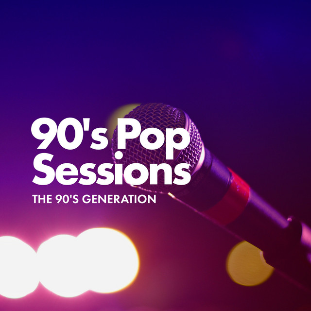 90-s-pop-sessions-album-by-the-90-s-generation-spotify