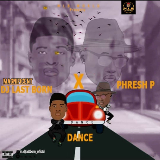 Dance - Single by Magnificent DJ Lastborn | Spotify