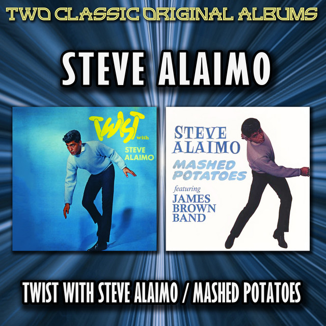 Twist With Steve Alaimo / Mashed Potatoes - Album by Steve Alaimo | Spotify