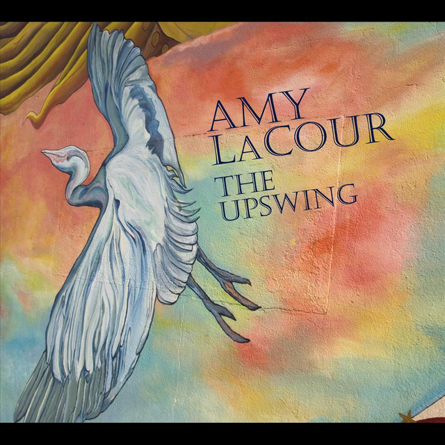 The Upswing - Album by Amy LaCour | Spotify