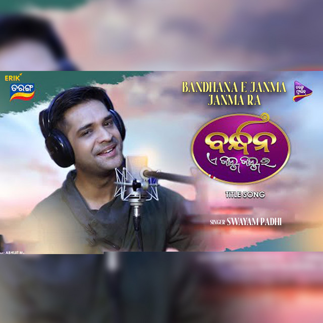 Bandhana E Janma Janma Ra - song by Swayam Padhi | Spotify