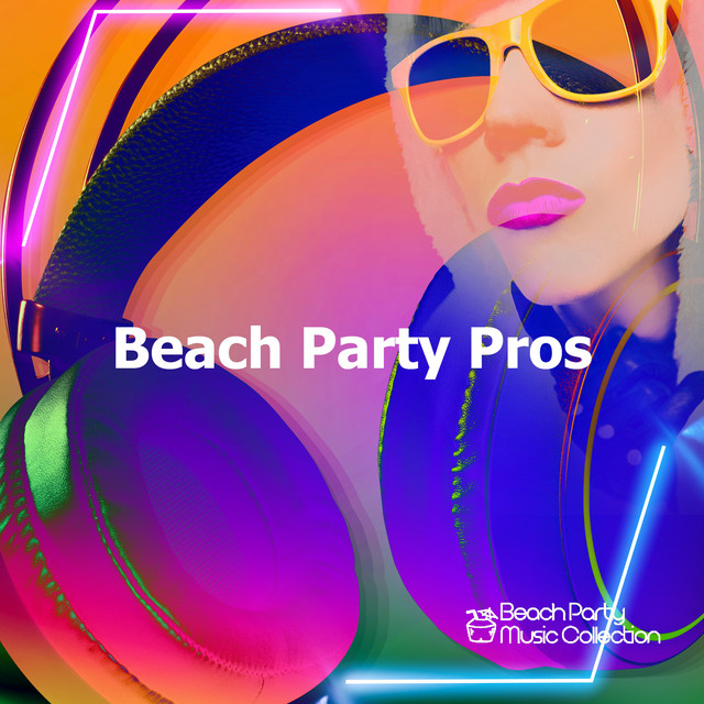 Beach Party Pros - Album by Beach Party Music Collection | Spotify