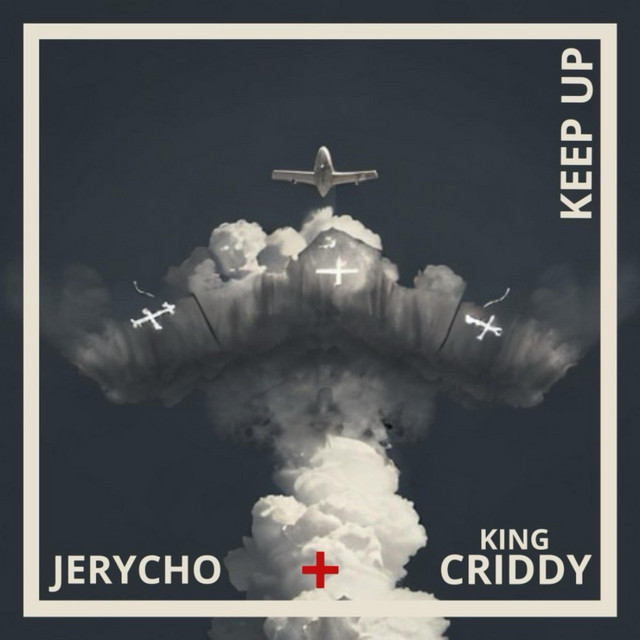 Keep Up - song and lyrics by Jerycho, KINGCRIDDY | Spotify