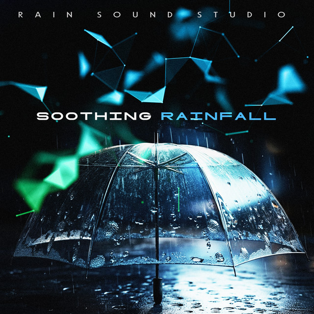 Soothing Rainfall - Album by Rain Sound Studio | Spotify