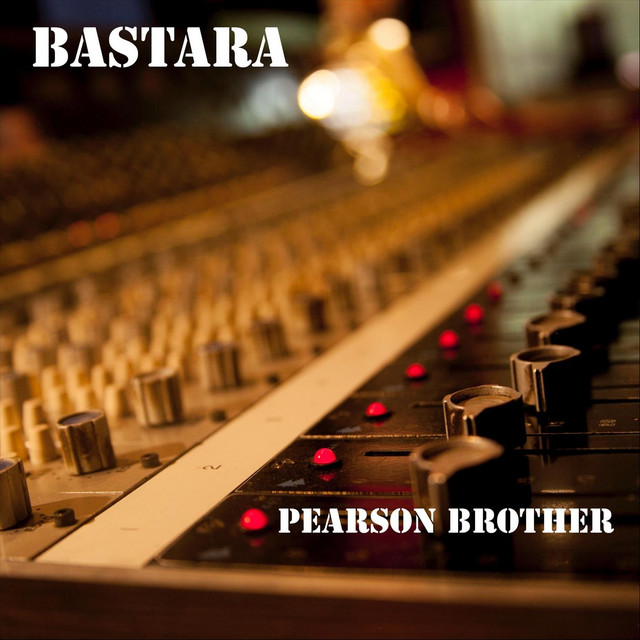 Bastara - Single by Pearson Brother | Spotify