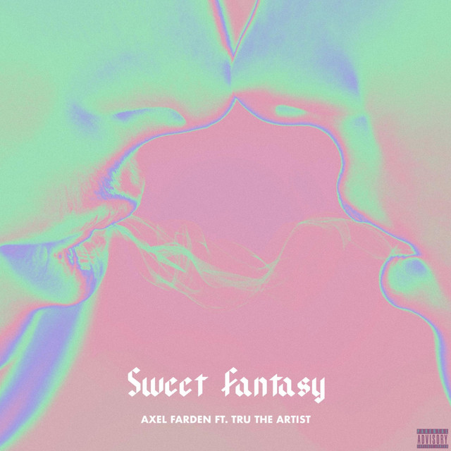 Sweet Fantasy - song and lyrics by Axel Farden, Tru The Artist | Spotify