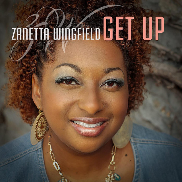 Get Up - Single by Zanetta Wingfield | Spotify