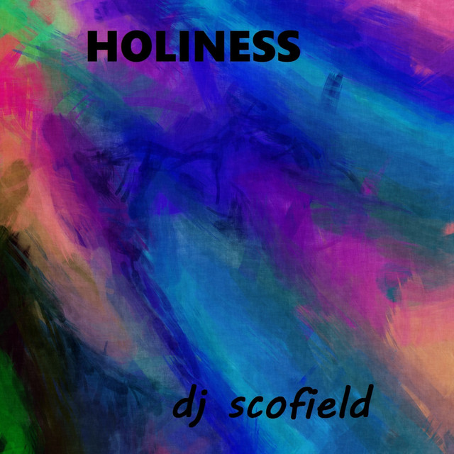 Holiness - song and lyrics by dj scofield | Spotify