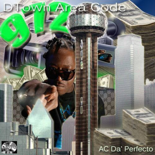D Town Area Code 972 Song And Lyrics By AC Da Perfecto Tony Tone