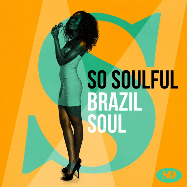 So Soulful: Brazil Soul - Compilation by Various Artists | Spotify