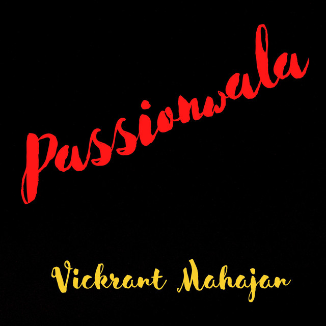 Passionwala - Single by Vickrant Mahajan | Spotify