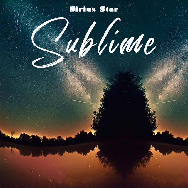 Sublime - Album by Sirius Star | Spotify