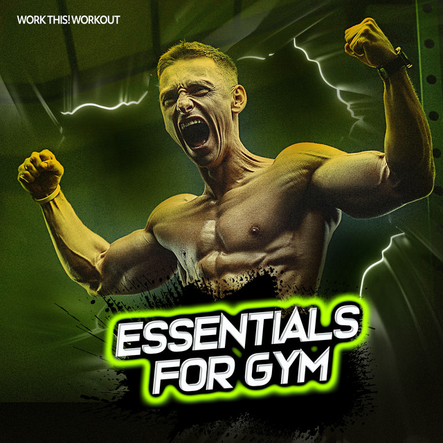 Essentials for Gym - Album by Work This! Workout | Spotify