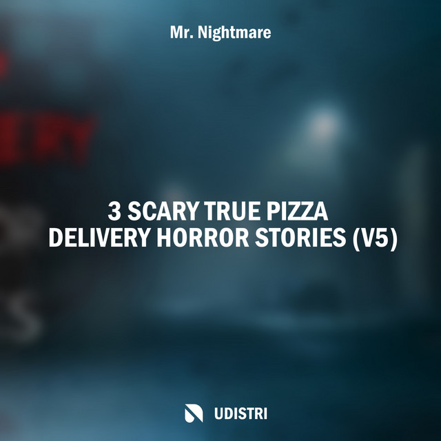 3 Scary True Pizza Delivery Horror Stories - EP by Mr. Nightmare | Spotify
