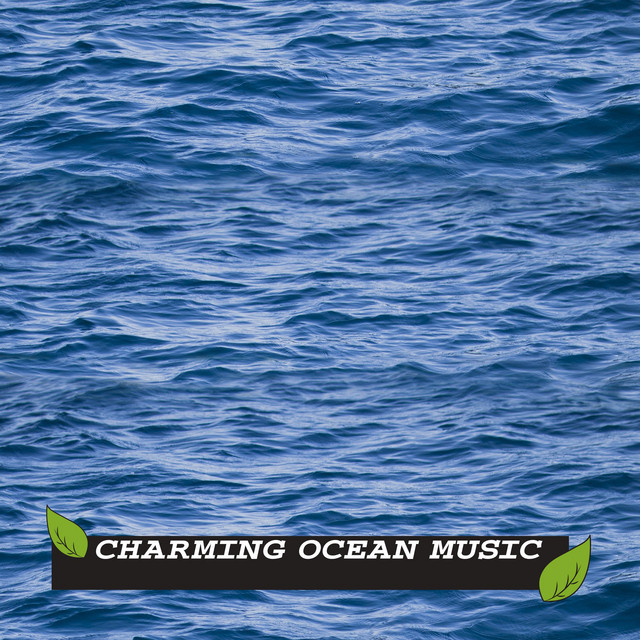 Charming Ocean Music - Album by Calm Ocean Music | Spotify