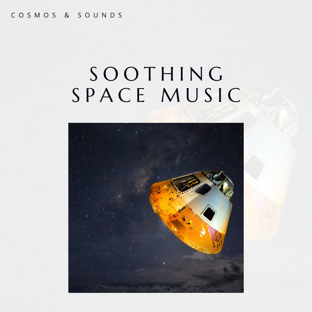 Soothing Space Music - Album by Cosmos & Sounds | Spotify