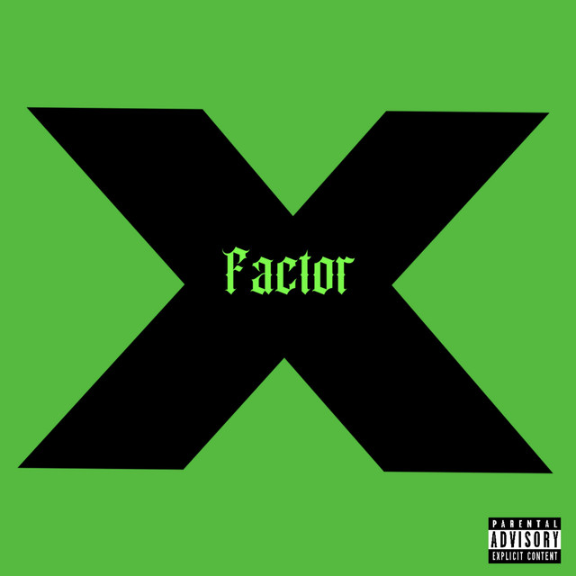 X Factor - Album by Slimeballchime | Spotify