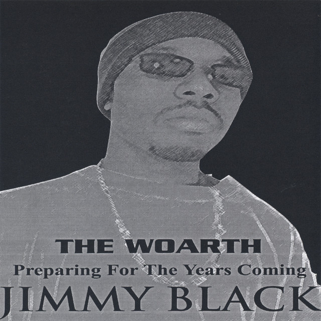 The Woarth - Album by Jimmy Black | Spotify