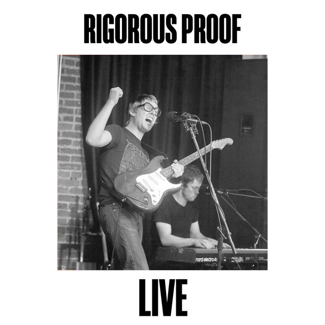 LIVE - Album by Rigorous Proof | Spotify