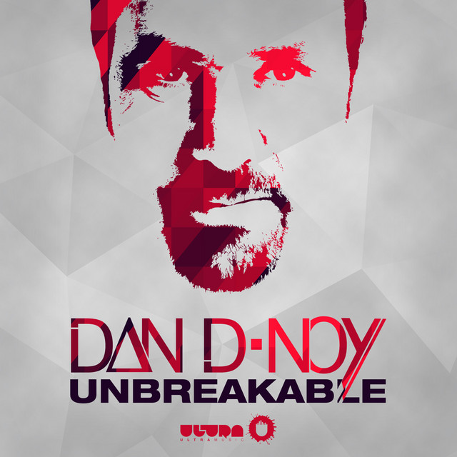 Unbreakable (Remixes) - EP by Dan D-Noy | Spotify