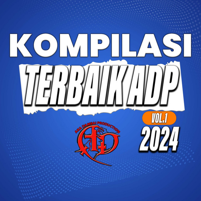Kompilasi Terbaik ADP 2024 Vol.1 - Compilation by Various Artists | Spotify