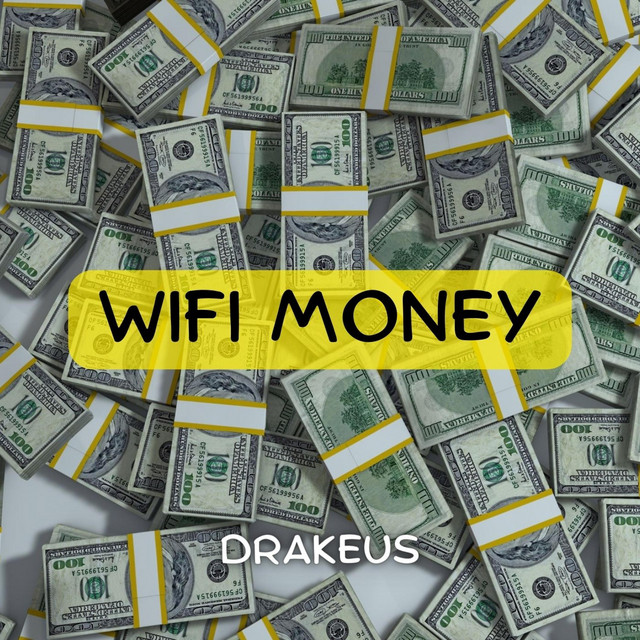 WIFI MONEY - Single by Drakeus | Spotify