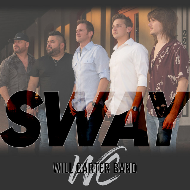 Sway - Single by Will Carter Band | Spotify