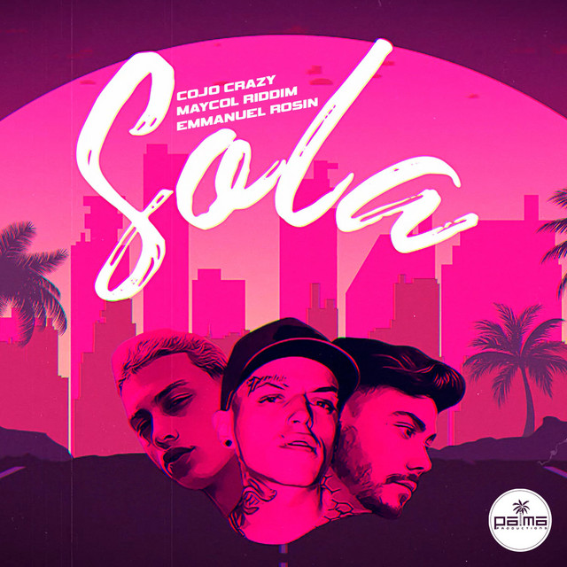 Sola - Single by Cojo Crazy | Spotify