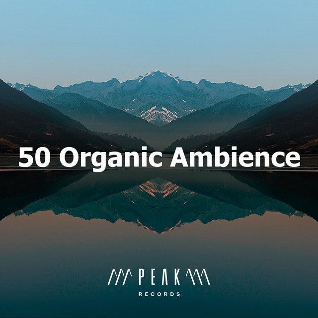 50 Organic Ambience - Album by Relaxing Nature Ambience | Spotify