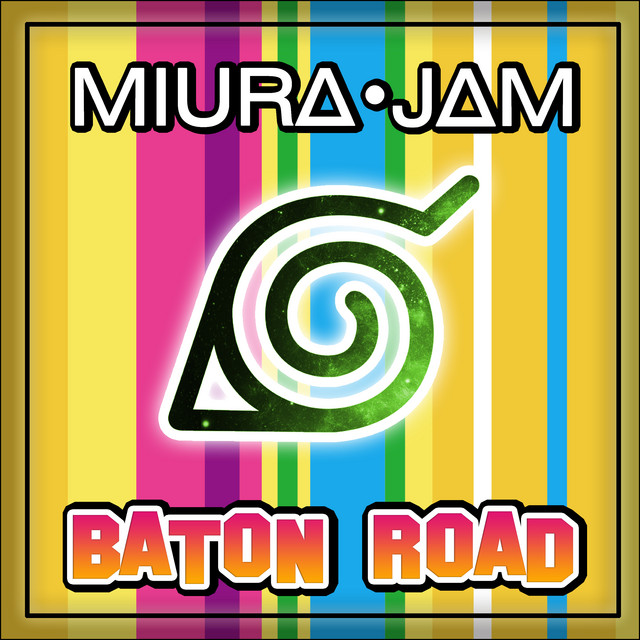 Baton Road (Japanese) [From "Boruto"] - song and lyrics by Miura Jam ...