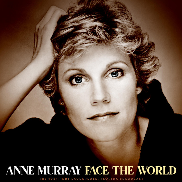 Face The World (Live 1981) - Album by Anne Murray | Spotify