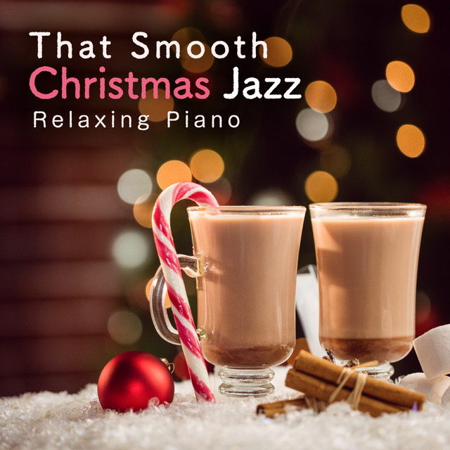 That Smooth Christmas Jazz - Relaxing Piano - Album by Relax α Wave ...
