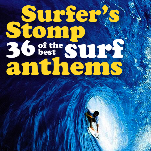 Surfer's Stomp - 36 of The Best Surf Anthems - Album by Link Wray | Spotify