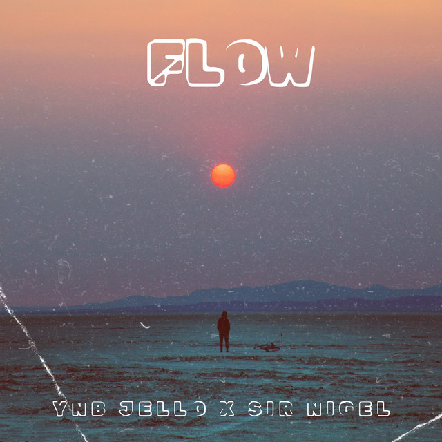Flow - song and lyrics by YNB JELLO, Sir Nigel | Spotify