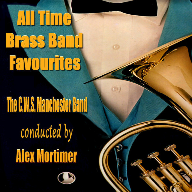 All Time Brass Band Favourites - Album by CWS Manchester Band | Spotify