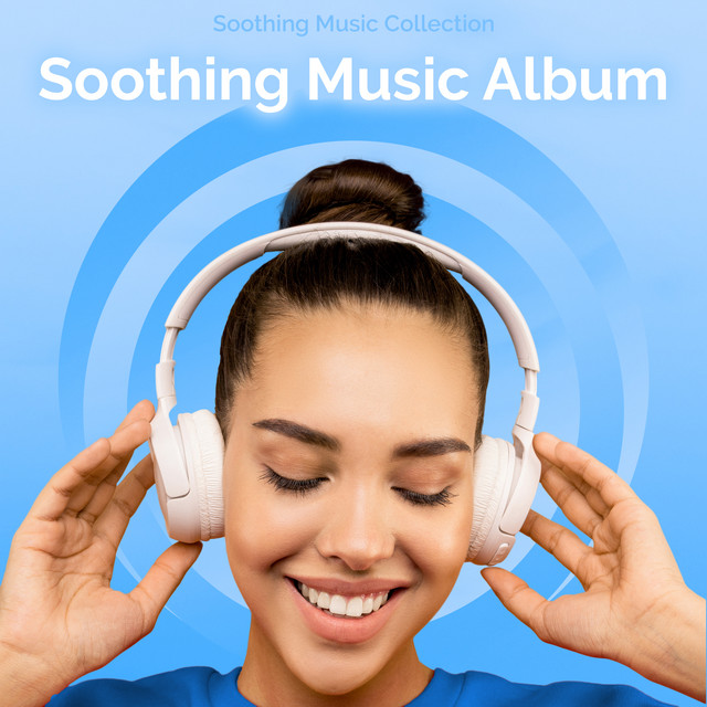 Soothing Music Album Album By Soothing Music Collection Spotify