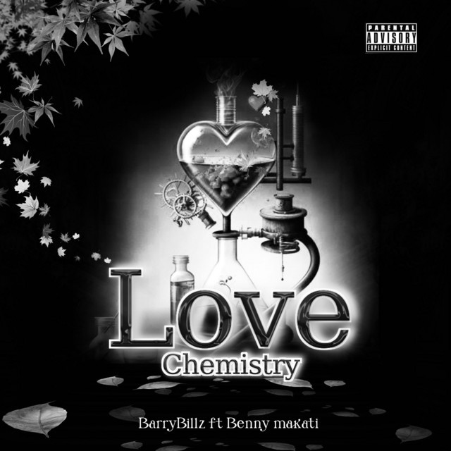 Love Chemistry - song and lyrics by BarryBillz, Benny Makati | Spotify