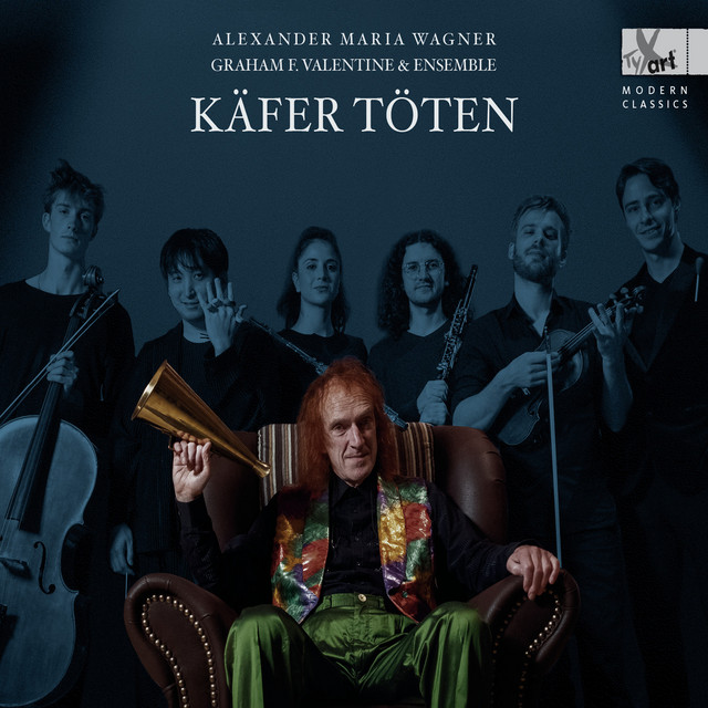 Alexander Maria Wagner: Käfer töten - Lied Cycle - Album by Alexander ...