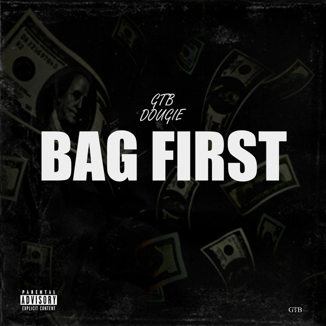 Bag First - Single by GTB Dougie | Spotify