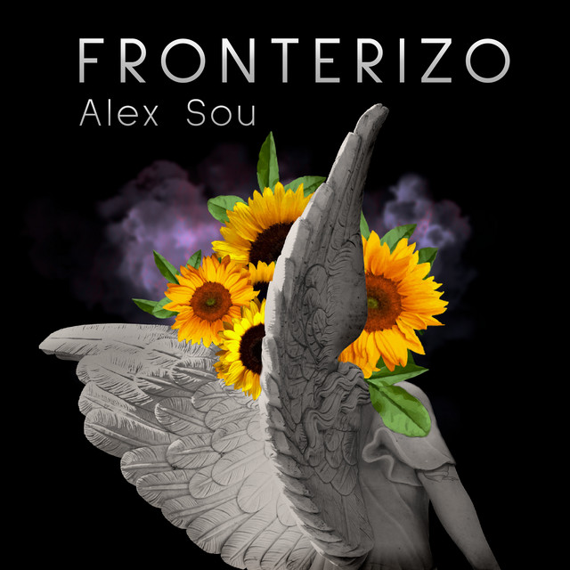 Fronterizo - Single by Alex Sou | Spotify