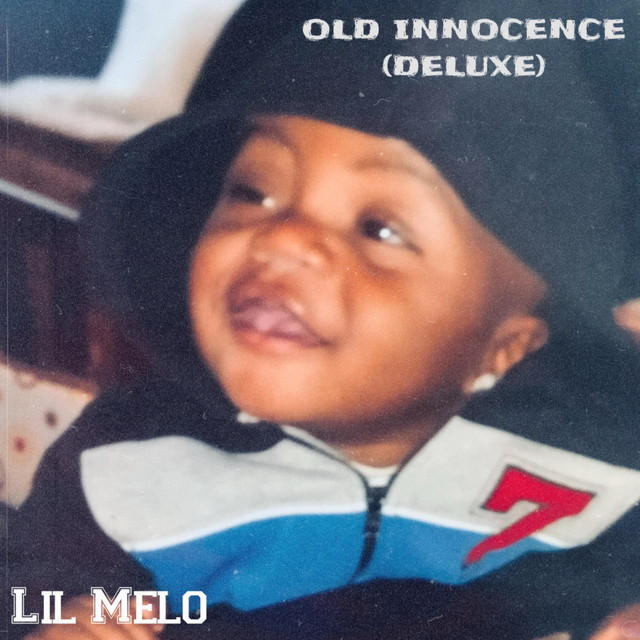 Old Innocence [Deluxe] - Album by Lil Melo | Spotify
