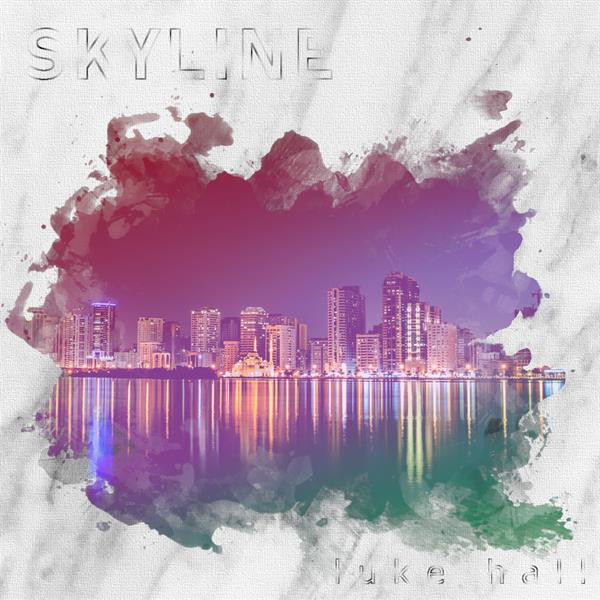 Skyline - song and lyrics by Luke Hall | Spotify