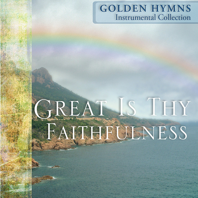 50 Golden Hymns - Volume 2 - Great Is Thy Faithfulness - Compilation by ...