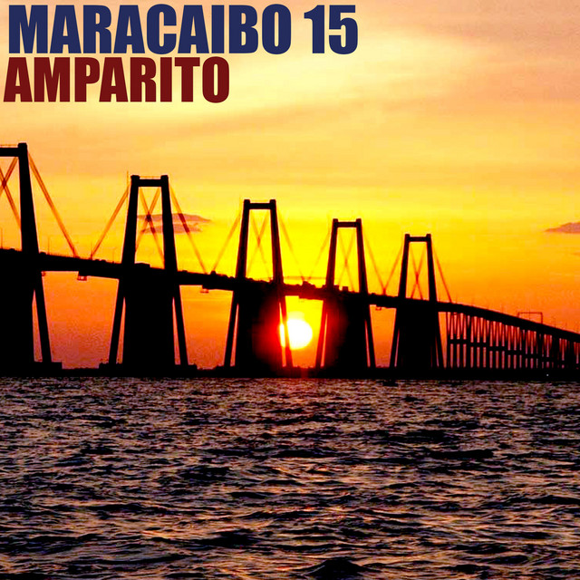 Amparito – Sencillo de Maracaibo 15 | Spotify