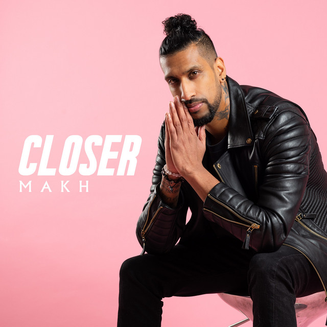 Closer - Single by Makh | Spotify